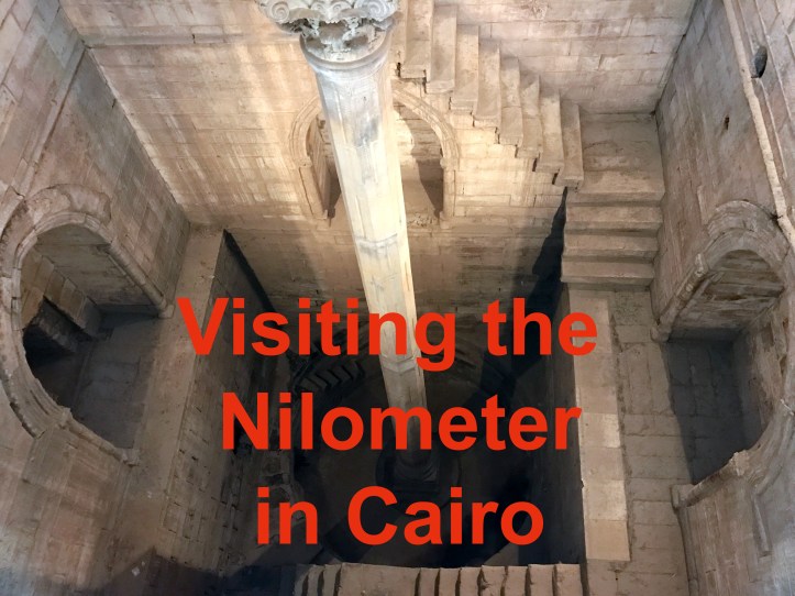 Measuring the Nile’s Floods at the Nilometer – Carrie Reed Travels